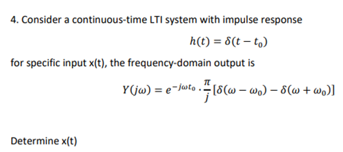Solved 4. Consider a continuous-time LTI system with impulse | Chegg.com
