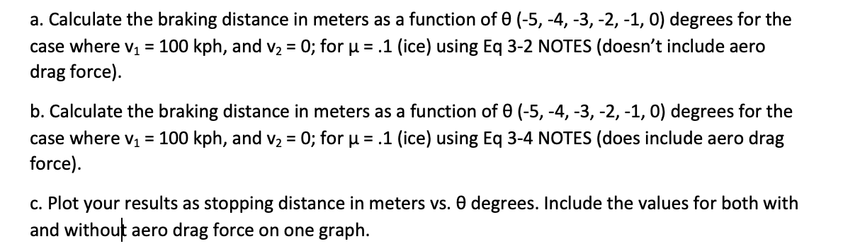 a. Calculate the braking distance in meters as a | Chegg.com