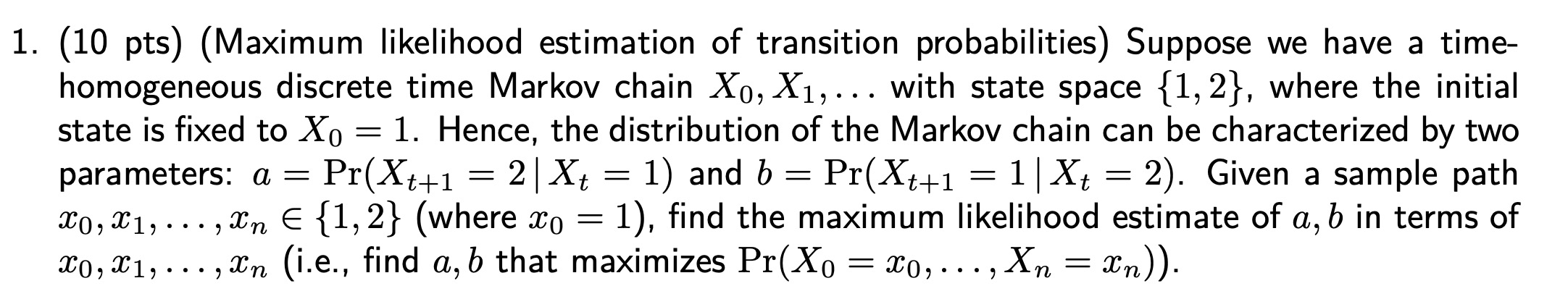 Solved (10 pts) (Maximum likelihood estimation of transition | Chegg.com