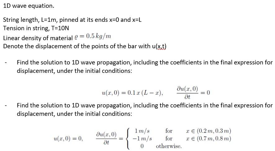 Solved 1D wave equation. String length, L=1m, pinned at its | Chegg.com