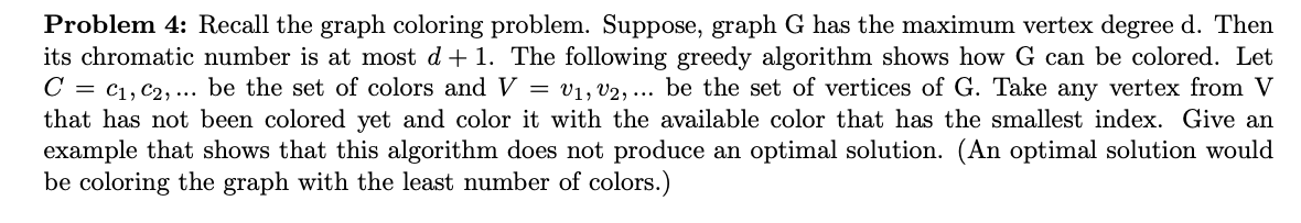 Solved Problem 4: Recall the graph coloring problem. | Chegg.com