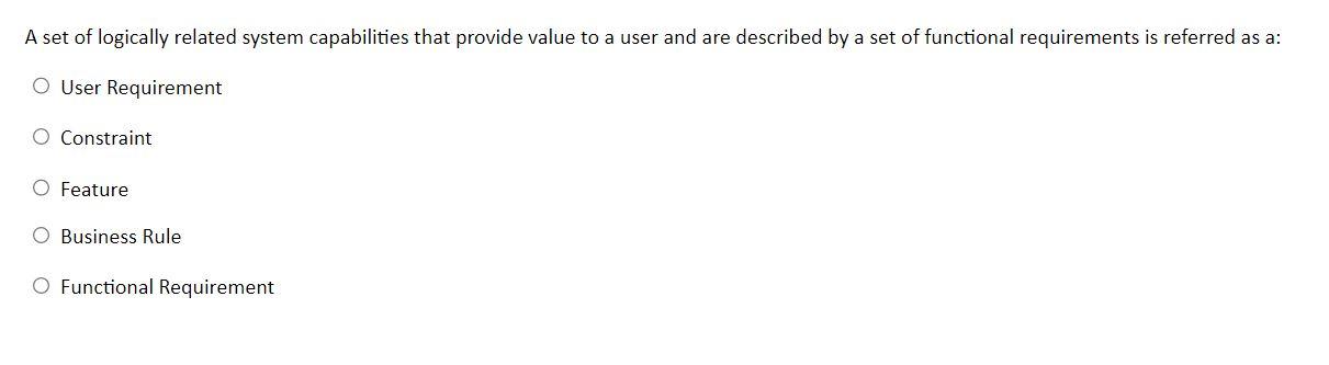 Solved A set of logically related system capabilities that | Chegg.com