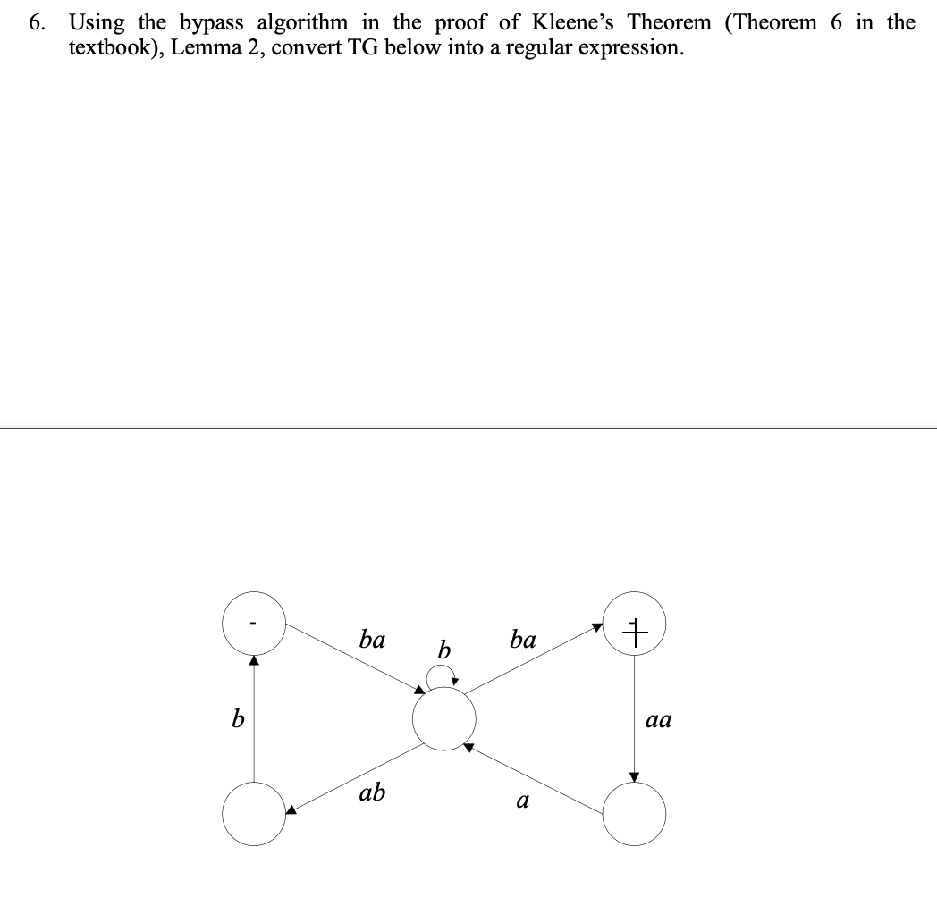 Solved Using The Bypass Algorithm In The Proof Of Kleenes 