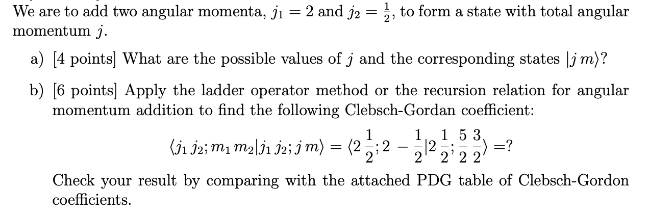 Solved = 2 We are to add two angular momenta, j1 = 2 and 12 | Chegg.com