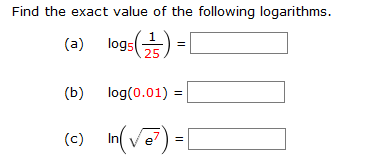 Solved Find the exact value of the following logarithms. (a) | Chegg.com