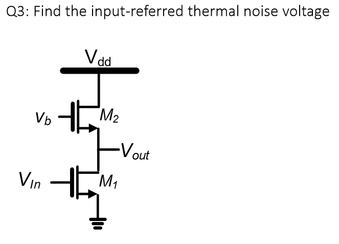Solved Q3: Find the input-referred thermal noise voltage | Chegg.com