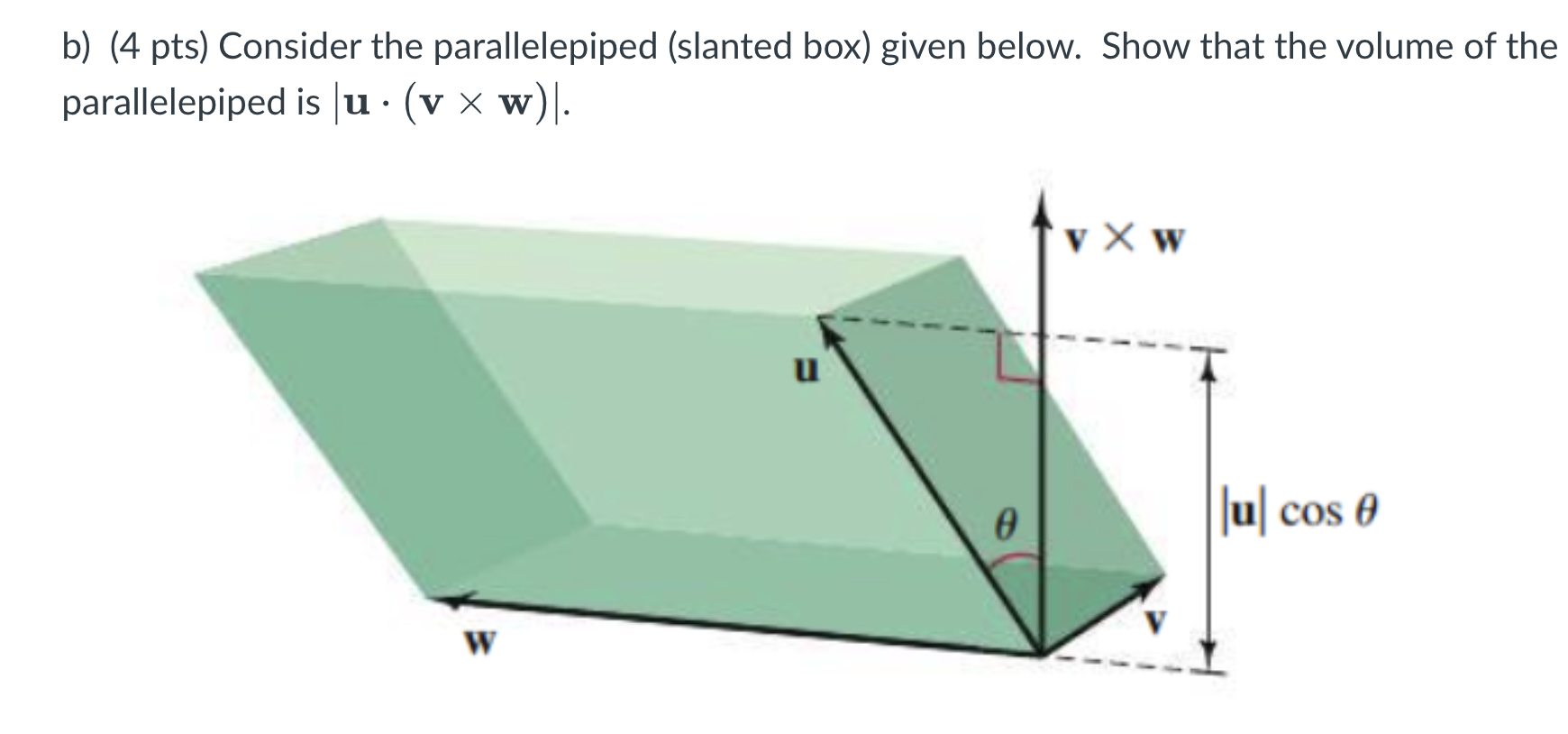 Solved prove the volume of the parallelepiped is |u dot (v | Chegg.com