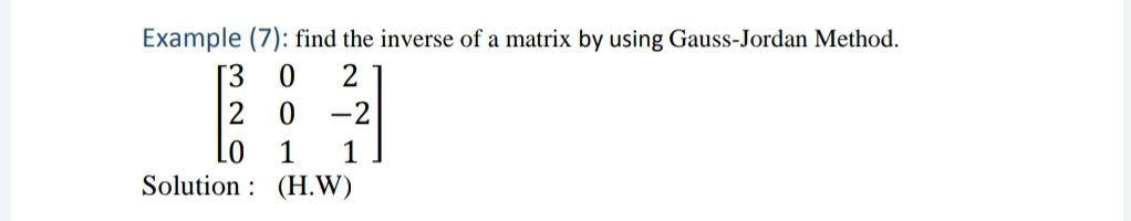 Solved Example (7): find the inverse of a matrix by using | Chegg.com