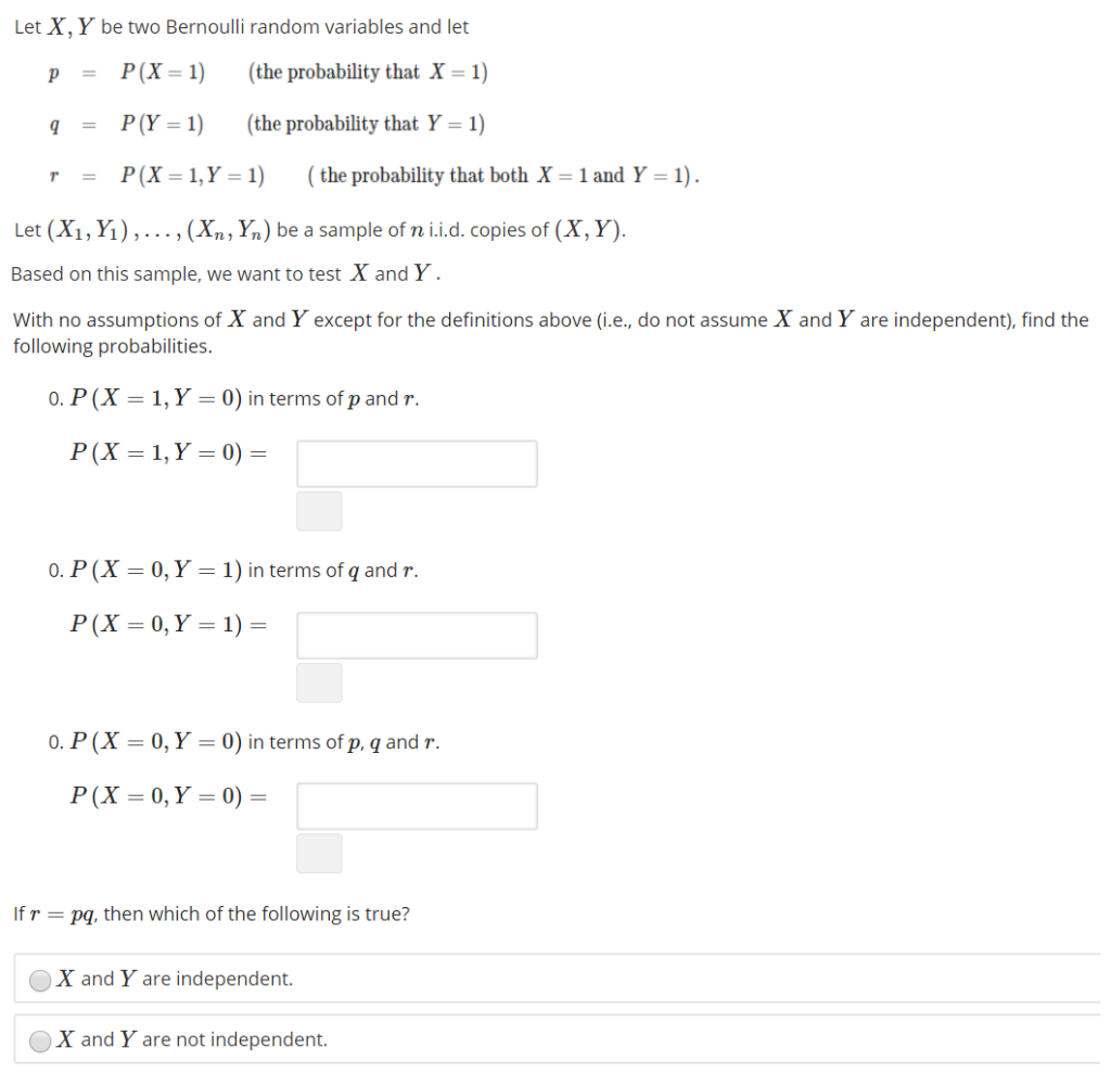Solved Let X,Y be two Bernoulli random variables and let P(X | Chegg.com