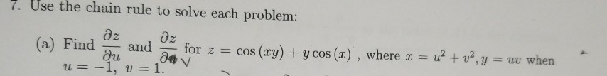 Solved 7. Use the chain rule to solve each problem: indand u | Chegg.com
