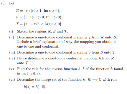 Solved (c) Let R={z:∣z∣>1,Imz>0},S={z:Rez>0,Imz>0},T={z:−π/6 | Chegg.com