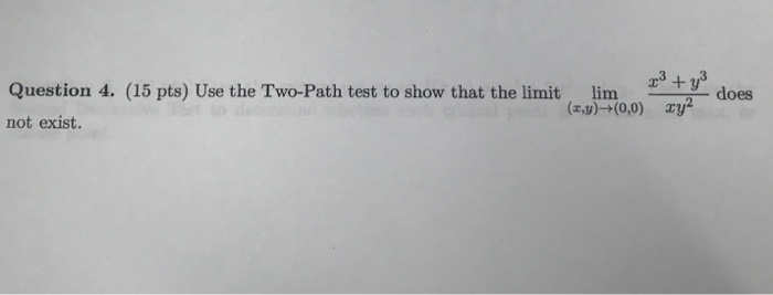 Solved Use the Two-Path test to show that the limit lim_(x, | Chegg.com