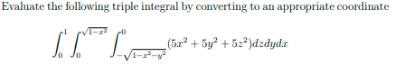 Solved Evaluate the following triple integral by converting | Chegg.com