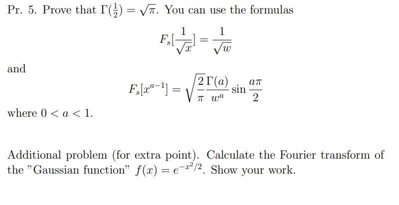 Solved Pr. 5. Prove that Γ(21)=π. You can use the formulas | Chegg.com
