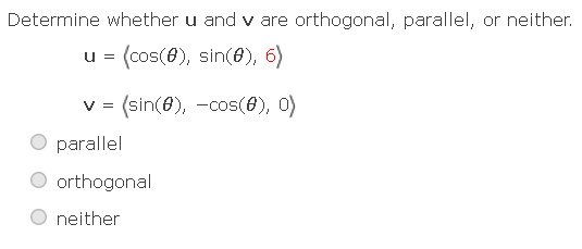 Solved Determine whether u and v are orthogonal, parallel, | Chegg.com