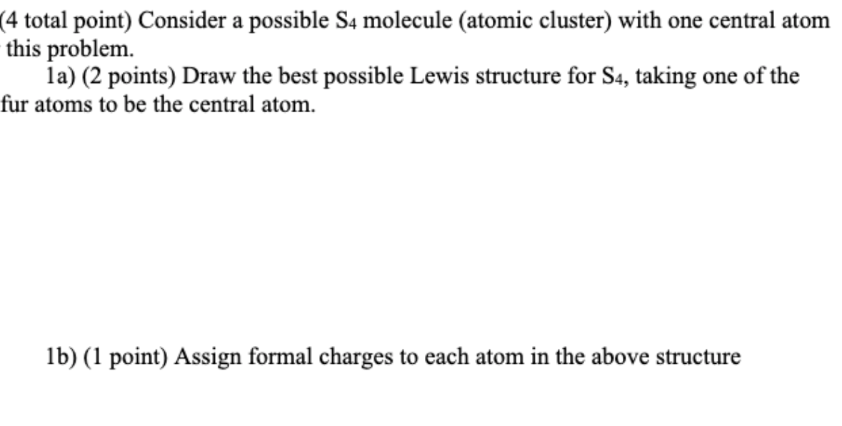 Solved ( 4 total point) Consider a possible S4 molecule | Chegg.com