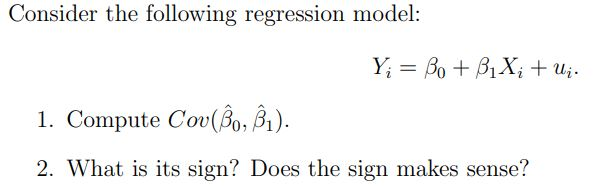 Solved Consider the following regression model: Y; = Bo + | Chegg.com