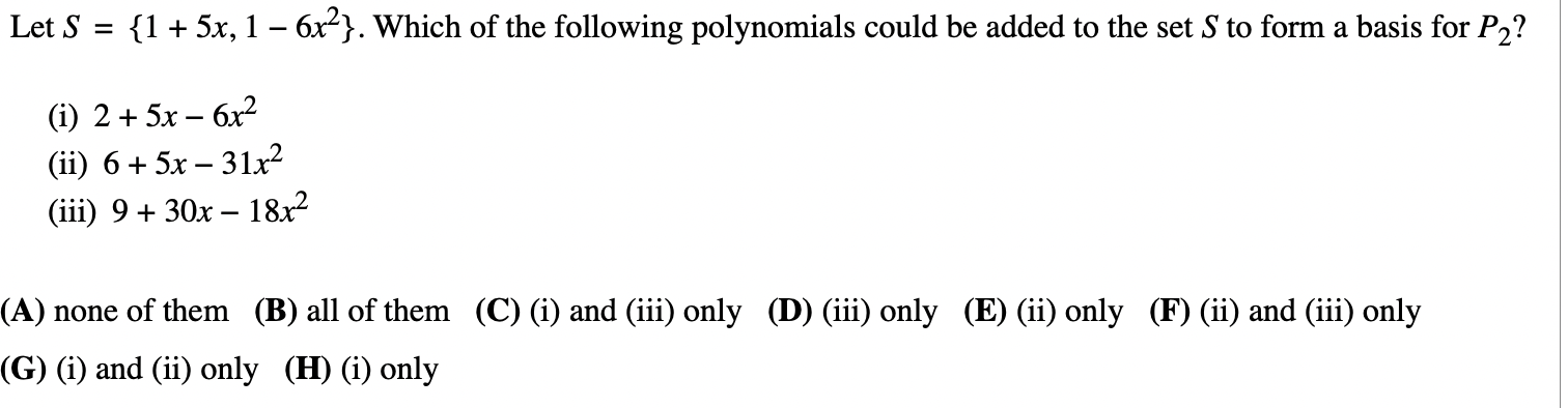 Solved Let S={1+5x,1−6x2}. Which of the following | Chegg.com