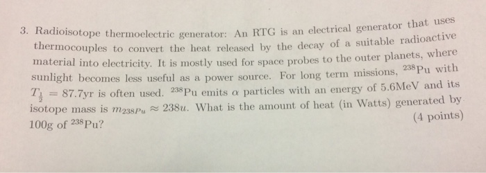 Solved Radioisotope thermoelectric generator: An RTG is an | Chegg.com