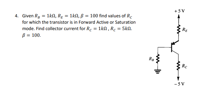 Solved 4. Given RB=1kΩ,RE=1kΩ,β=100 find values of RC for | Chegg.com