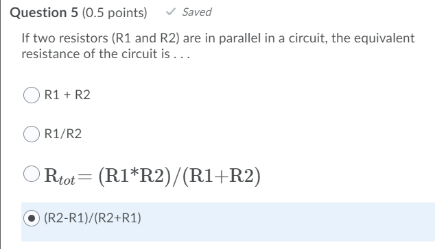 Solved Question 5 (0.5 points) Saved If two resistors (R1 | Chegg.com