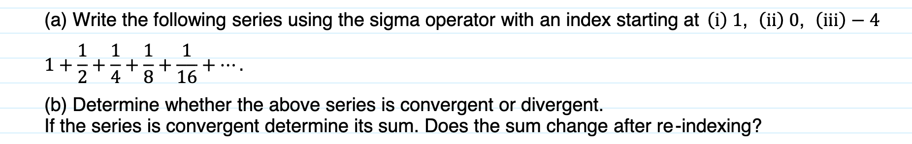 Solved (a) Write the following series using the sigma | Chegg.com