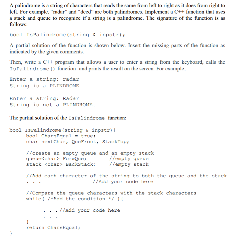 Solved A palindrome is a string of characters that reads the | Chegg.com