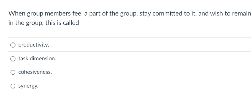 Solved When group members feel a part of the group, stay | Chegg.com
