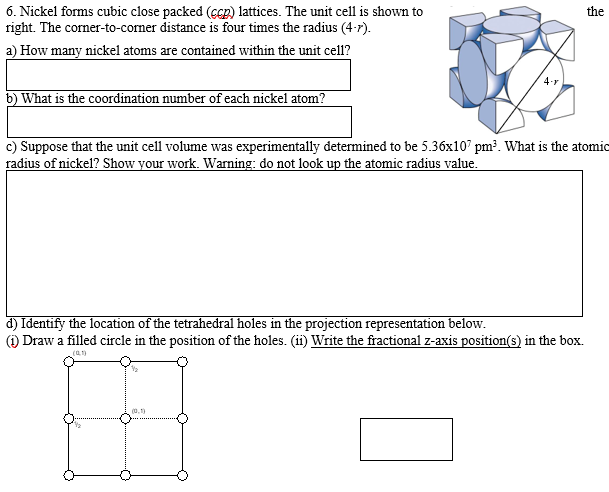 Solved the 6. Nickel forms cubic close packed (cc) lattices. | Chegg.com