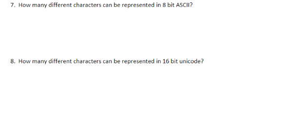 Solved 7. How many different characters can be represented | Chegg.com
