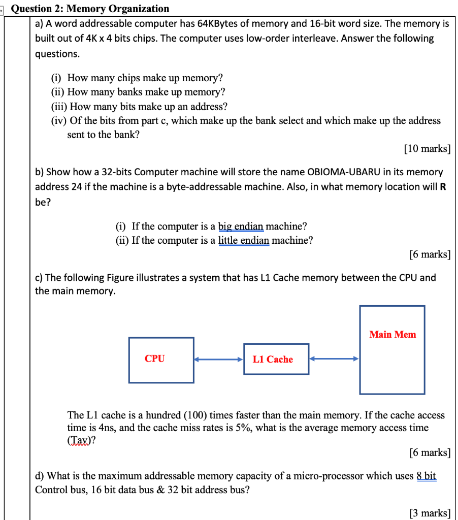 Solved Question 2: Memory Organization a) A word addressable | Chegg.com