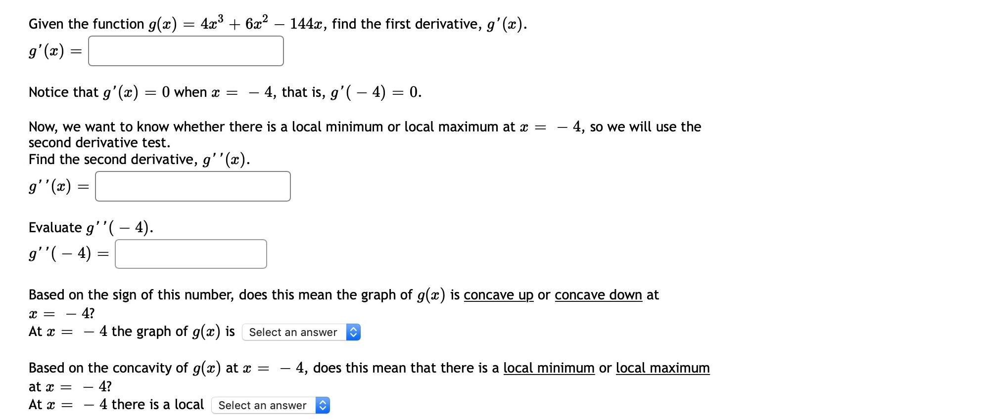 Solved Given the function g(x) = 4x3 + 6x2 – 144x, find the | Chegg.com