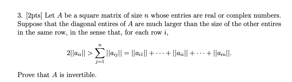 Solved 3. [2pts] Let A be a square matrix of size n whose | Chegg.com