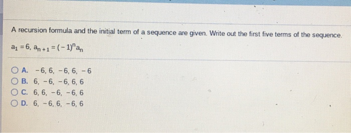 Solved A recursion formula and the initial term of a | Chegg.com
