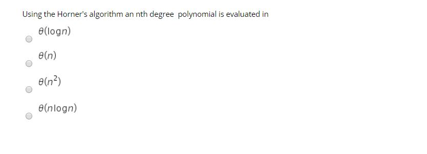 Solved Using the Horner's algorithm an nth degree polynomial | Chegg.com