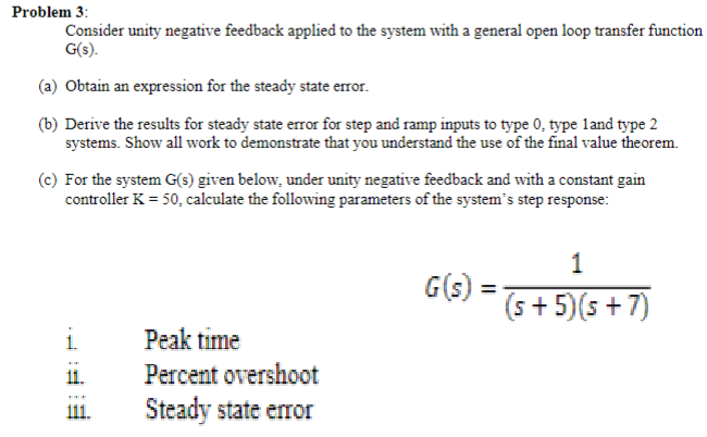 Solved Problem 3: Consider unity negative feedback applied | Chegg.com Solved Problem 3: Consider unity negative feedback applied | Chegg.com