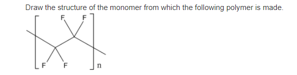 Solved Draw the structure of the monomer from which the | Chegg.com