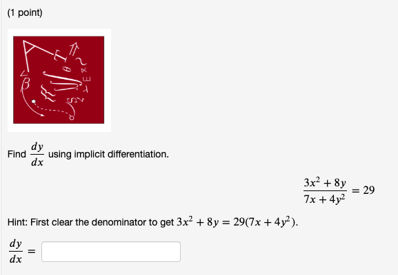 Solved (1 point) Find dxdy using implicit differentiation. | Chegg.com