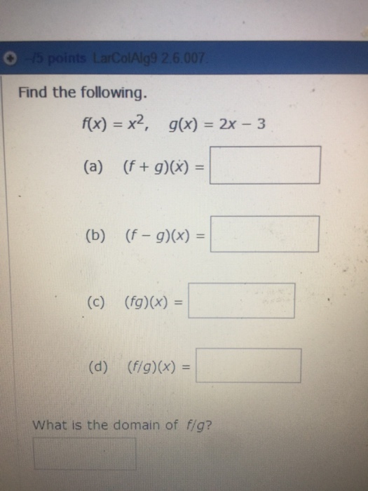 Solved Find the following. f(x) x2, g(x) 2x -3 (a) (f+ g)x) | Chegg.com