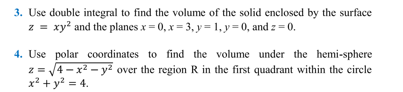 Solved 3. Use double integral to find the volume of the | Chegg.com