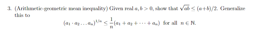 Solved 3. (Arithmetic-geometric mean inequality) Given real | Chegg.com