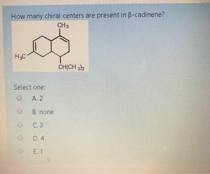 Solved How many chiral centers are present in ß-cadinene? | Chegg.com