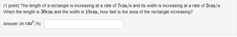 Solved ( 1 point) The length of a rectangle is increasing at | Chegg.com