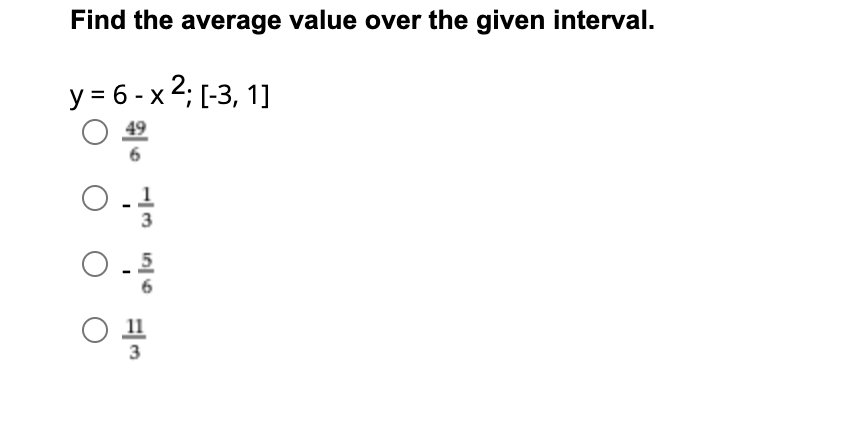 Solved Find the average value over the given interval. | Chegg.com