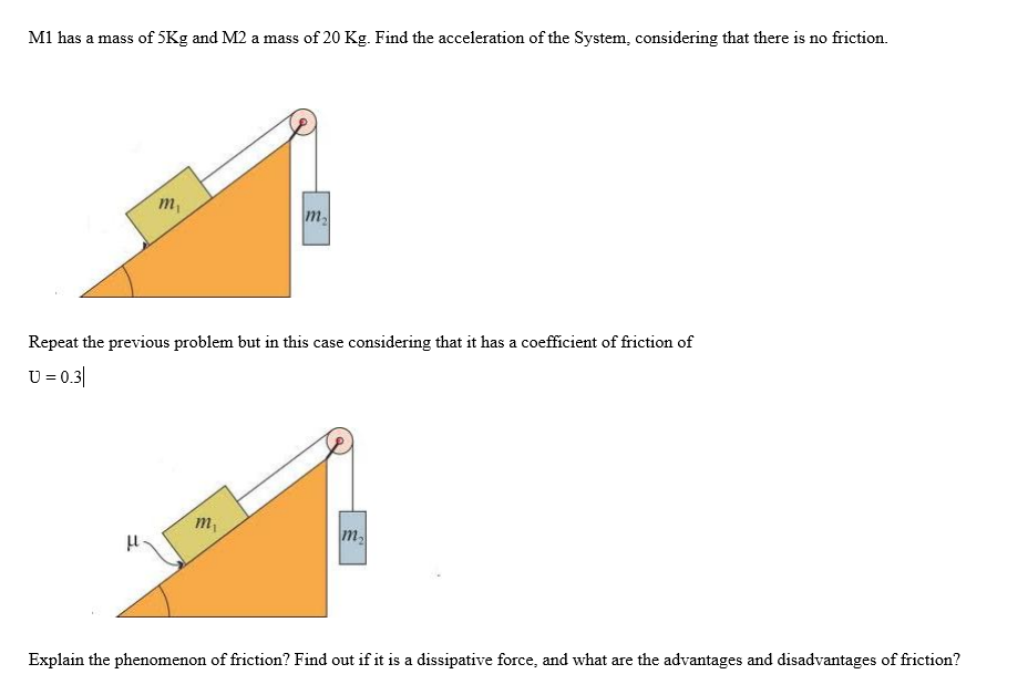 Solved M1 has a mass of 5Kg and M2 a mass of 20Kg. Find the | Chegg.com