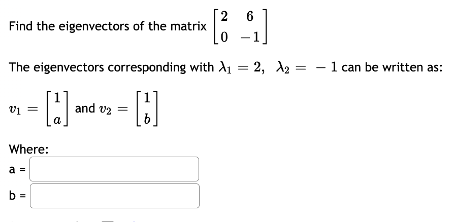Solved Find the eigenvectors of the matrix [206−1] The | Chegg.com