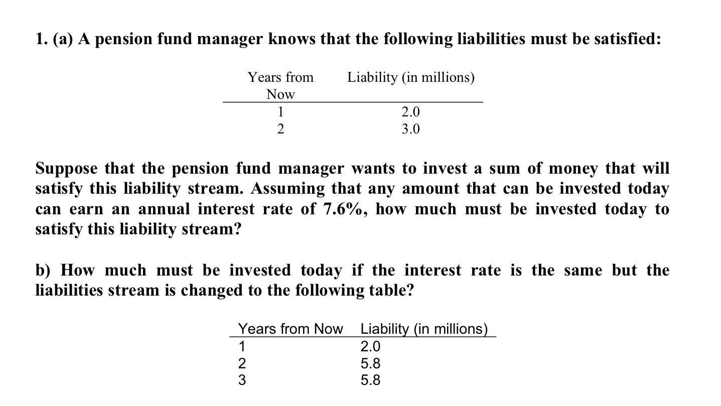 Solved 1. (a) A pension fund manager knows that the | Chegg.com