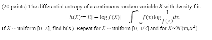Solved (20 points) The differential entropy of a continuous | Chegg.com
