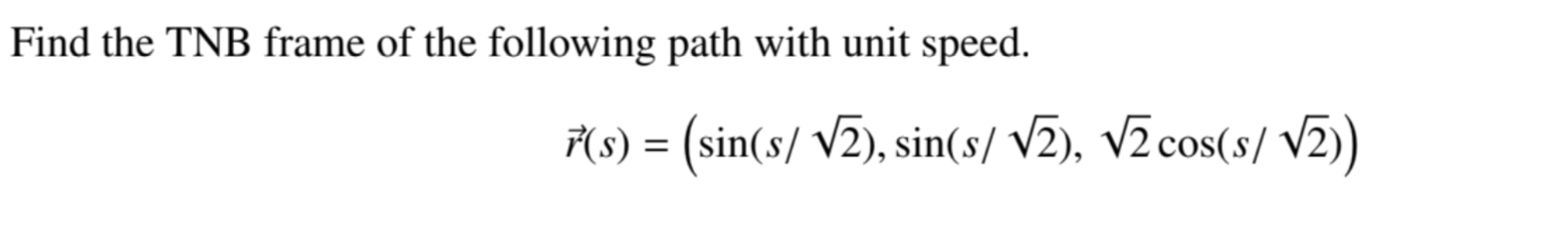 Solved Find the TNB frame of the following path with unit | Chegg.com