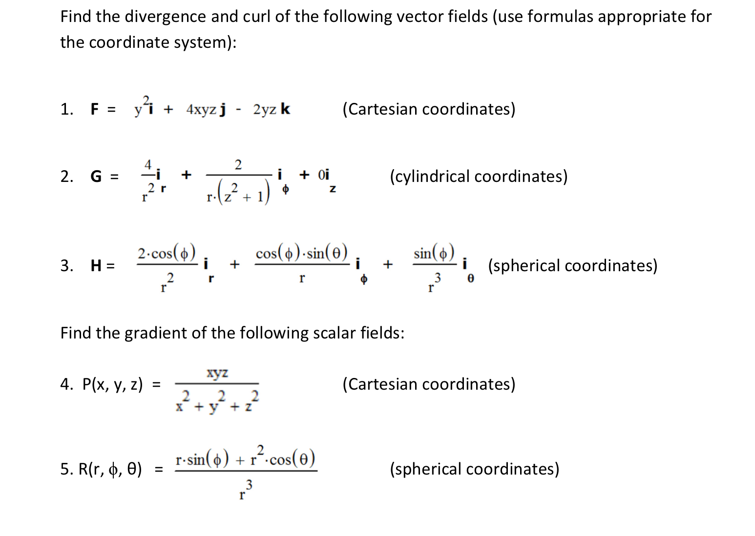 Solved Find the divergence and curl of the following vector | Chegg.com